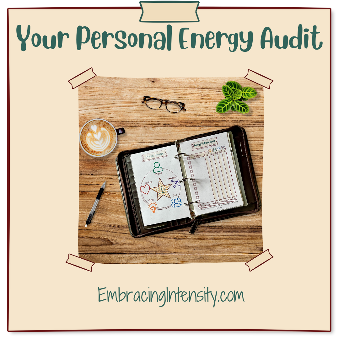 Your Personal Energy Audit - Embracing Intensity
