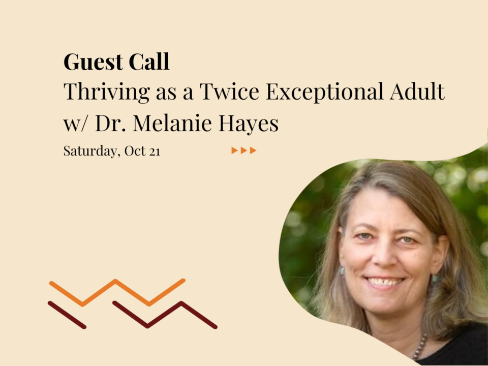 Thriving as a Twice-Exceptional Adult w/ Dr. Melanie Hayes - Embracing ...